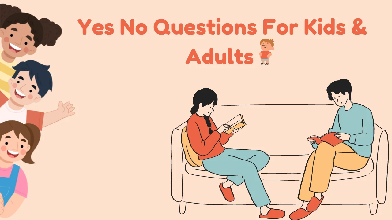 Yes or No Questions For Kids And Adults (250+ Examples)