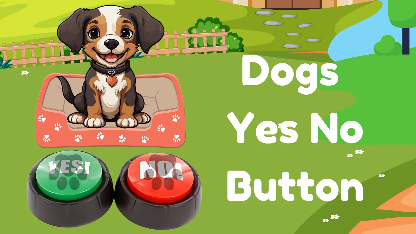 Dogs Yes No Button - Teaching Your Dog to Communicate